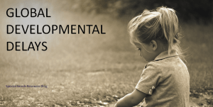Global Developmental Delays - Special Needs Resource and Training Blog